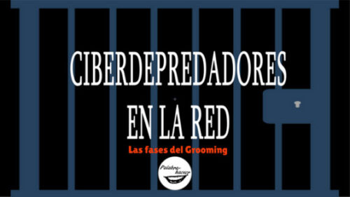 Ciberdepredadores en la red: las fases del grooming